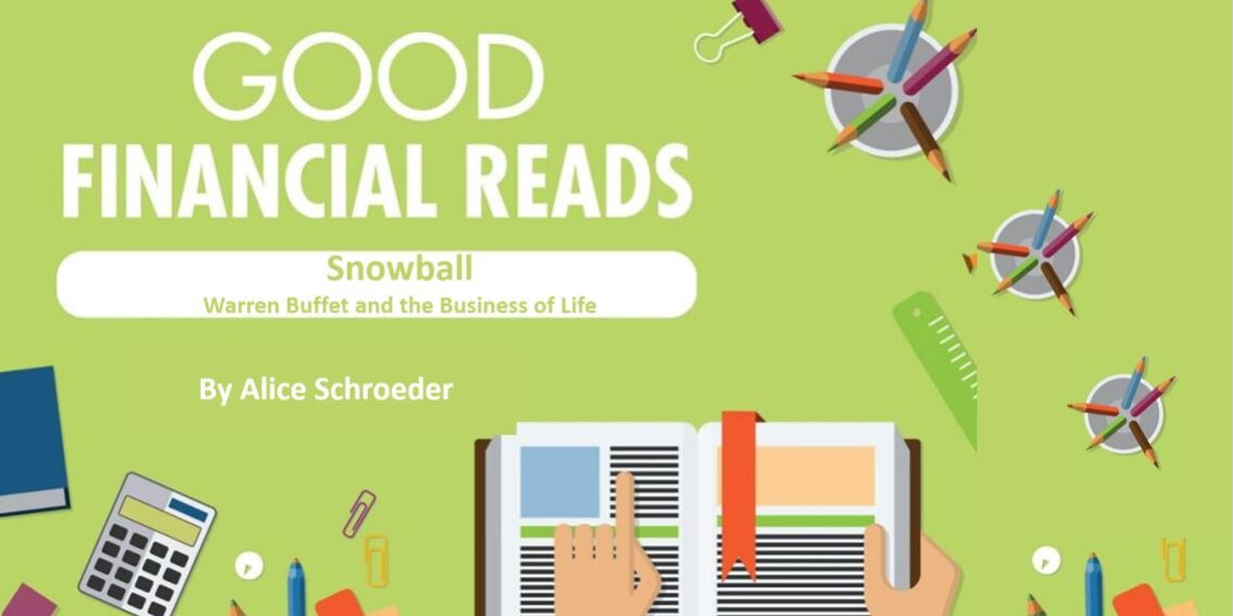 The Snowball - Warren Buffett and the Business of Life - Financial ...